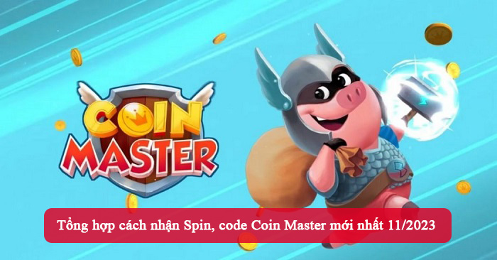 Link nhận spin Coin Master, chạy spin Coin Master 1/2024 [Update hàng ngày]
