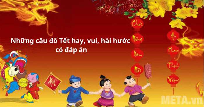 Những câu đố ngày Tết hay, vui, hài hước có đáp án - VnAsk.com