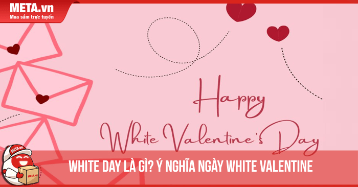 White Day là ngày gì? Ý nghĩa ngày White Valentine là gì? - VnAsk.com